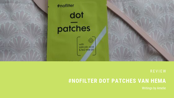 #nofilter Dot Patches van Hema | Review – Writings by Amelie